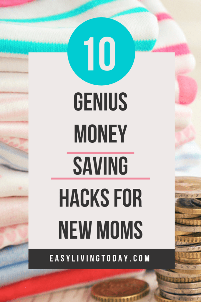 10 Genius Money Saving Hacks for New Moms